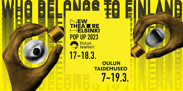 New Theatre Helsinki pop up, Oulu